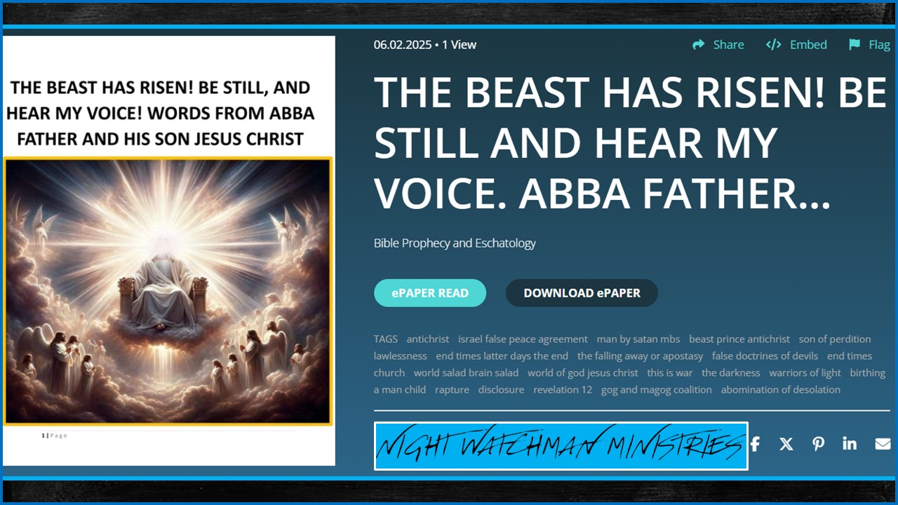 THE BEAST HAS RISEN! BE STILL AND HEAR MY VOICE. ABBA FATHER AND HIS ...